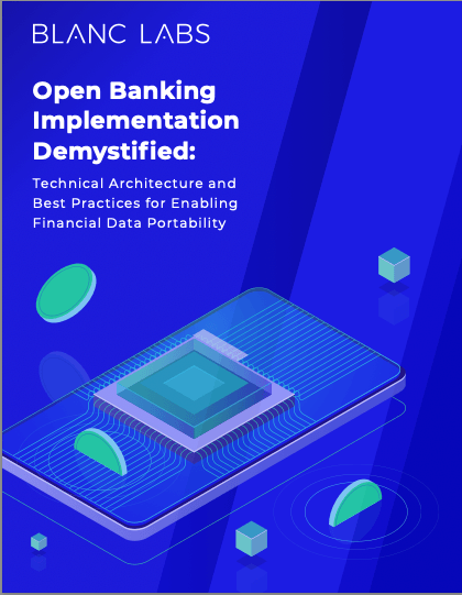 Open Banking Technology Architecture Whitepaper - Blanc Labs
